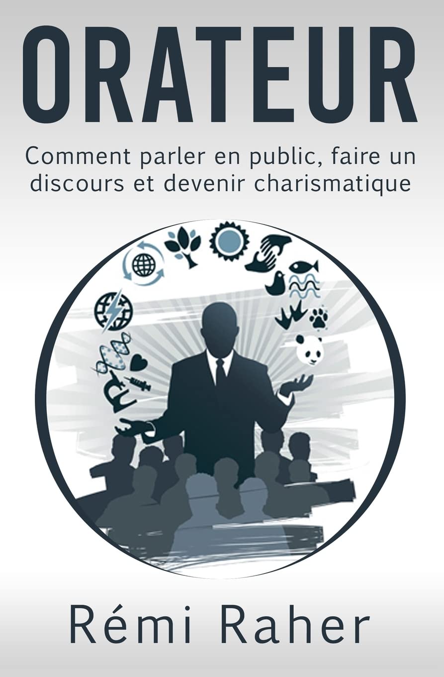 Amazon.fr - ORATEUR : comment parler en public, faire un discours et ...