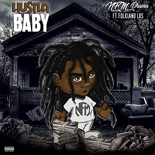 Hustla Baby de NFM Drama feat. Folkland LOS en Amazon Music Unlimited