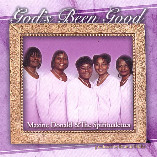 Maxine Donald, Ronnie Hicks - God's Been Good - Amazon.com Music