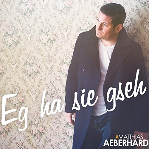Amazon Music - Matthias AeberhardのEg ha sie gseh - Amazon.co.jp