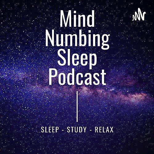 Amazon.com: Mind Numbing Sleep Podcast : The Mind Numbing Sleep Sound ...