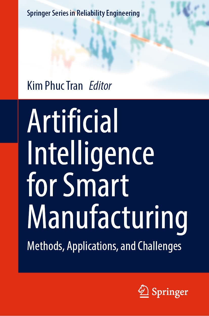 Buy Artificial Intelligence for Smart Manufacturing: Methods, Applications, and Challenges ...