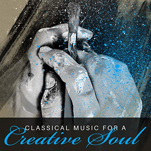 Amazon.com: Classical Music for a Creative Soul - Find Inspiration ...