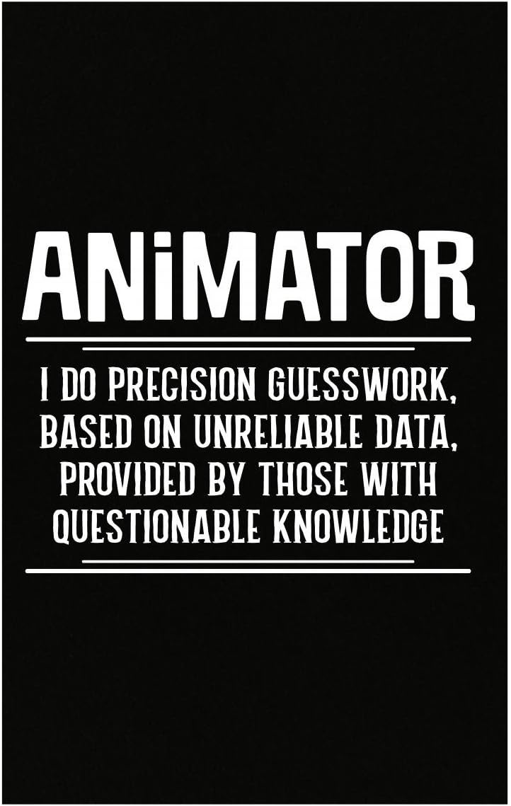 Amazon.com: Animator I Do Precision Guesswork - Poster: Home & Kitchen