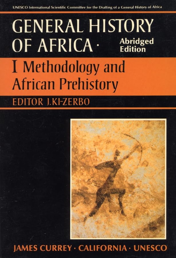 General History of Africa volume 1: Methodology and African Prehistory ...