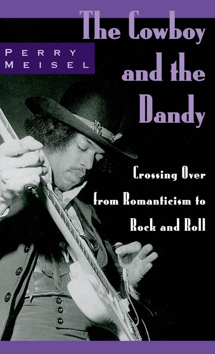 Amazon.com: The Cowboy and the Dandy: Crossing Over from Romanticism to ...