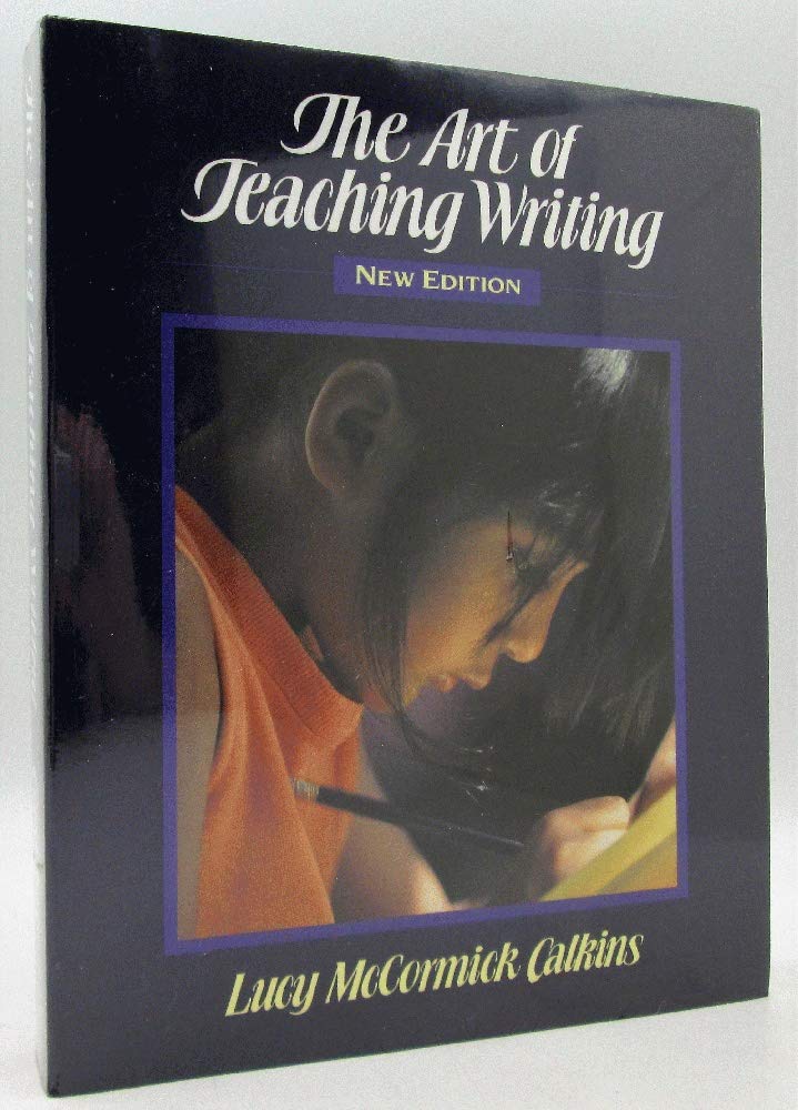The Art of Teaching Writing: Amazon.co.uk: Calkins, Lucy: 9780435088095 ...