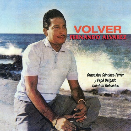 Amazon.com: Volver : Fernando Alvarez: Digital Music