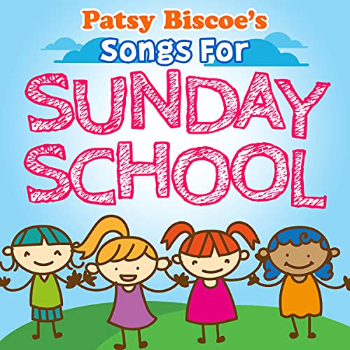 Amazon.com: Patsy Biscoe's Songs For Sunday School : Patsy Biscoe ...
