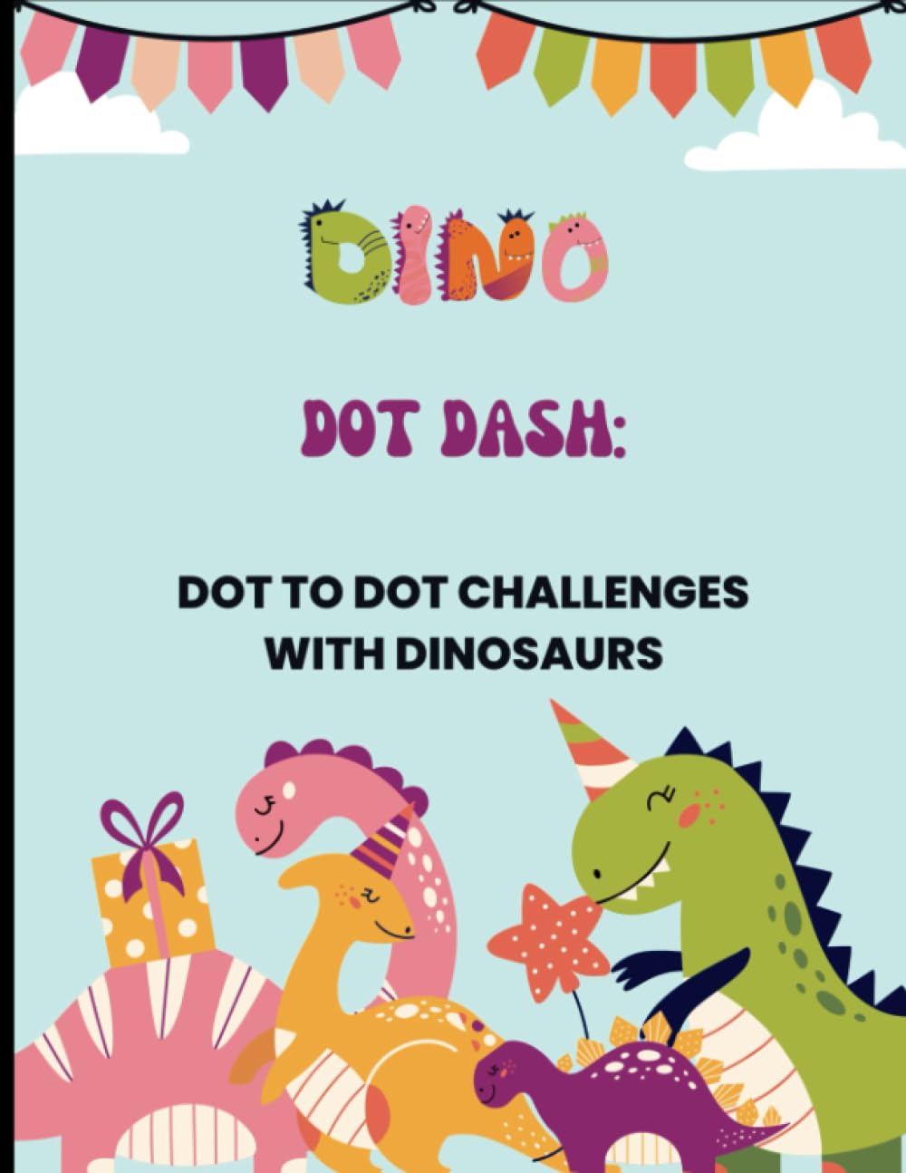 Dino Dot Dash Dot To Dot Challenges With Dinosaurs Dinosaur ...