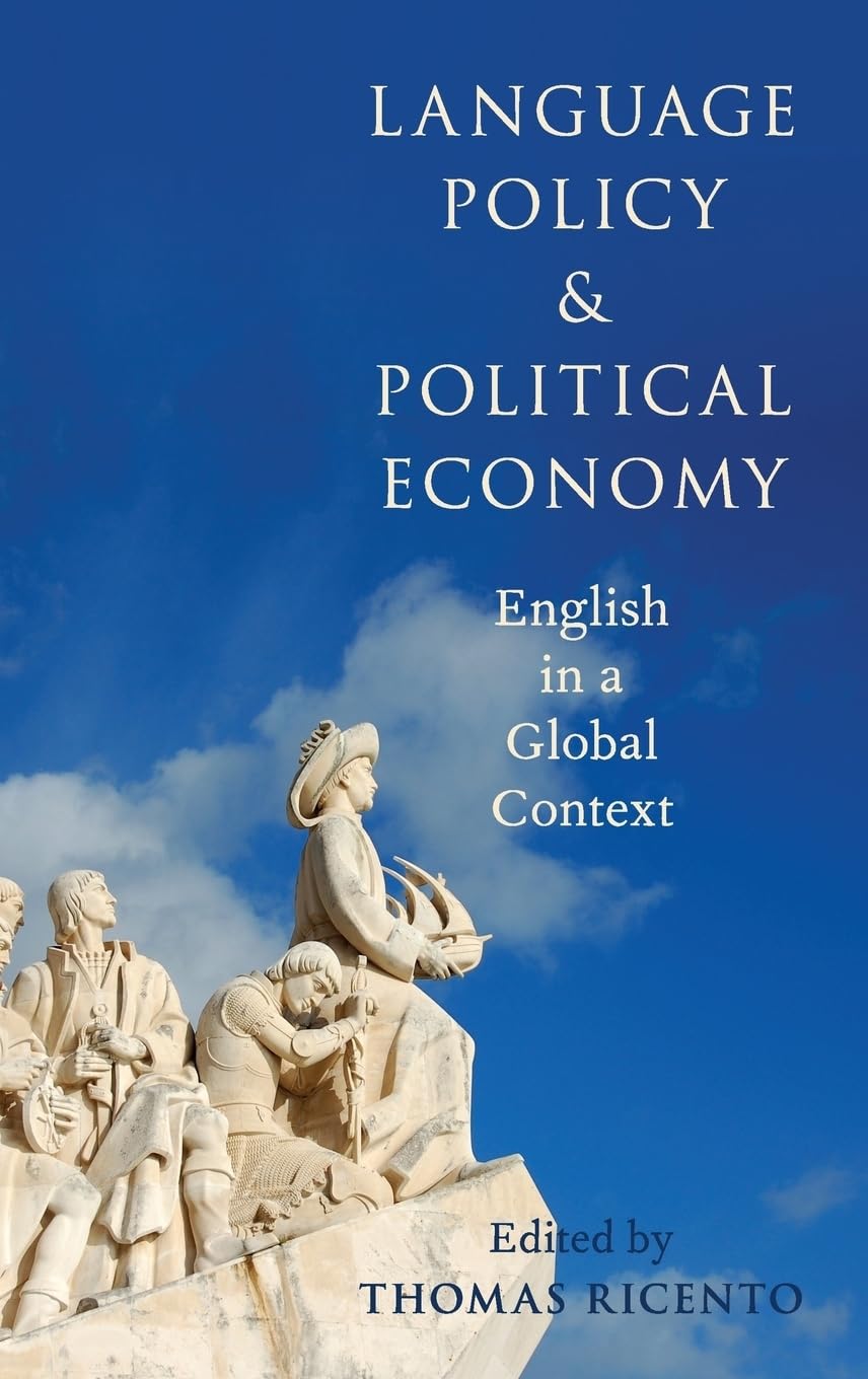 Language Policy and Political Economy: English in a Global Context ...