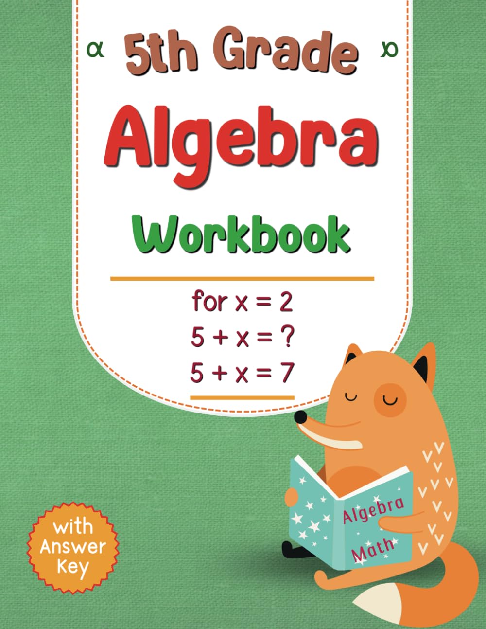 5th Grade Algebra Workbook: Grade 5 Math Workbook with Answers: Madi ...