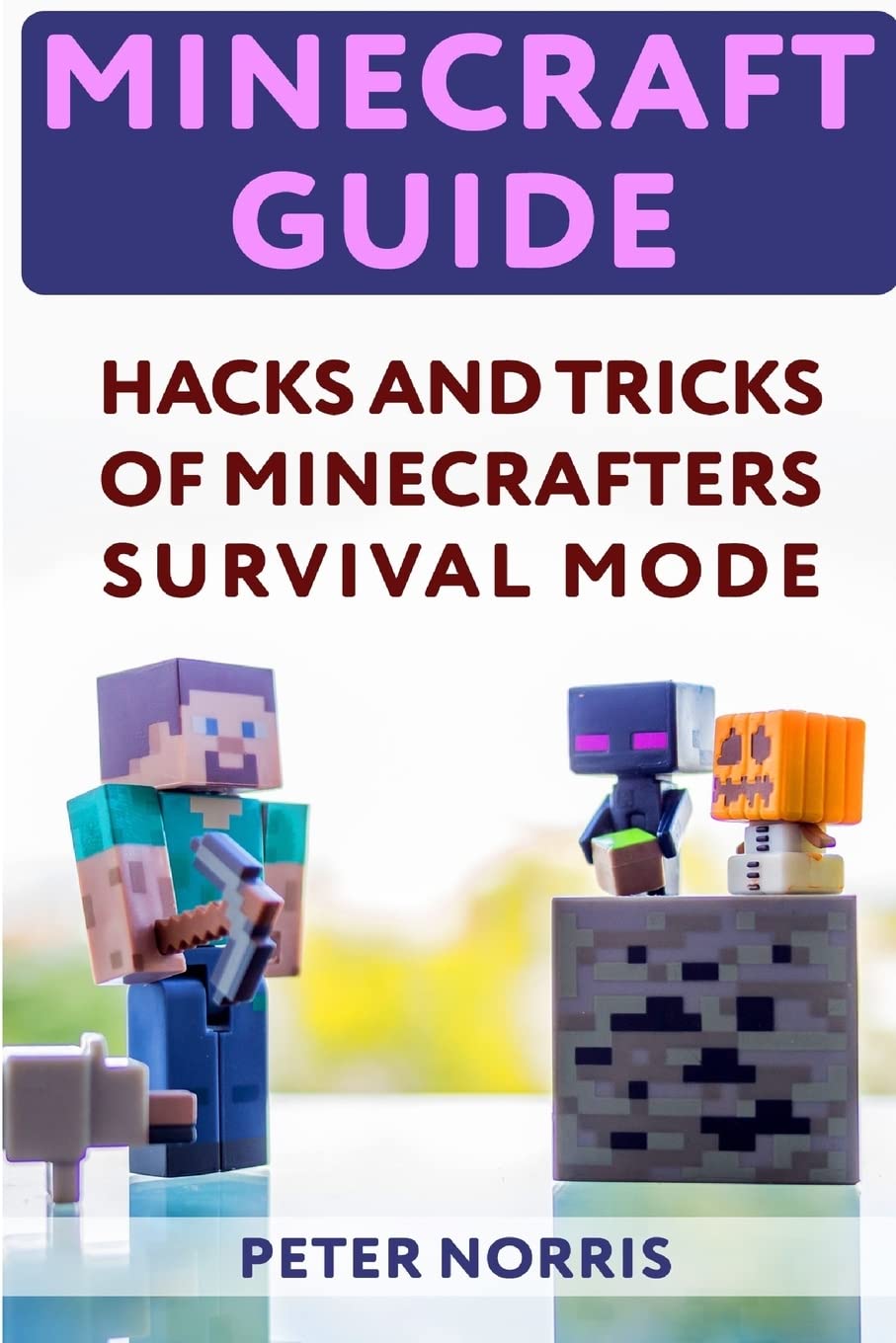 Amazon.com: Minecraft Guide: Hacks And Tricks Of Minecrafters' Survival ...