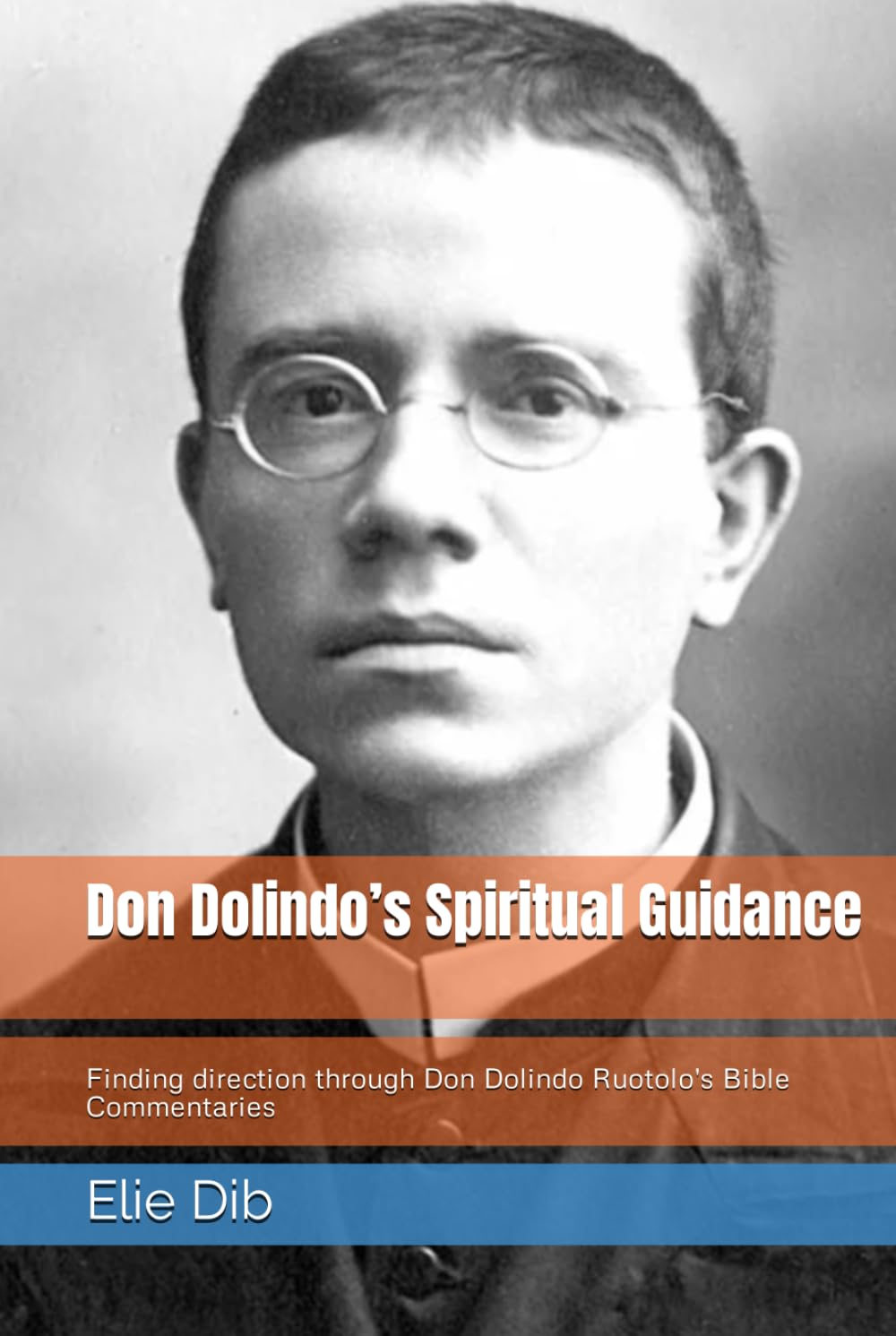 Don Dolindo’s Spiritual Guidance: Finding direction through Don Dolindo Ruotolo's Bible ...