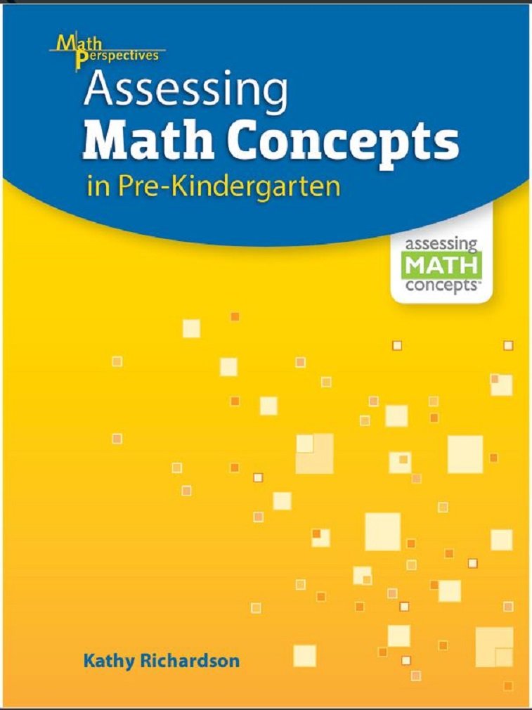 Assessing Math Concepts in Pre-Kindergarten: Kathy Richardson ...