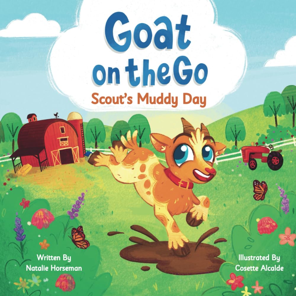 Goat On The Go; Scout's Muddy Day: Horseman, Natalie, Alcalde, Cosette ...