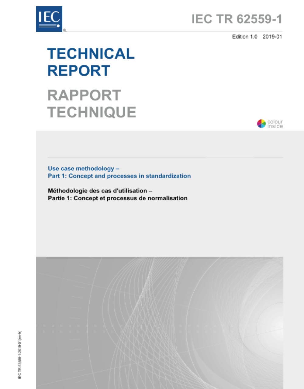 IEC/TR 62559-1 Ed. 1.0 b:2019, First Edition: Use case methodology ...
