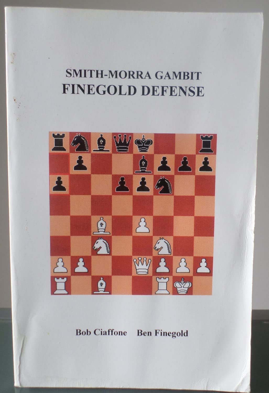 Smith-Morra Gambit, Finegold Defense: Ciaffone, Bob: 9780966100730 ...
