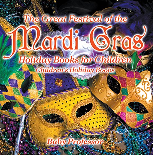 The Great Festival of the Mardi Gras - Holiday Books for Children ...