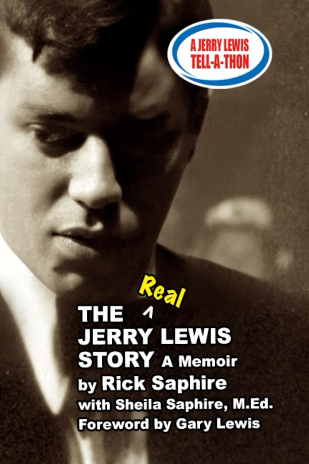 The REAL Jerry Lewis Story: A Memoir by Rick Saphire: Saphire, Rick ...