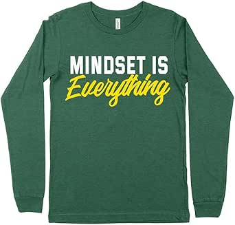 Amazon.com: Mindset is Everything Long Sleeve T-Shirt - Quote T-Shirt ...