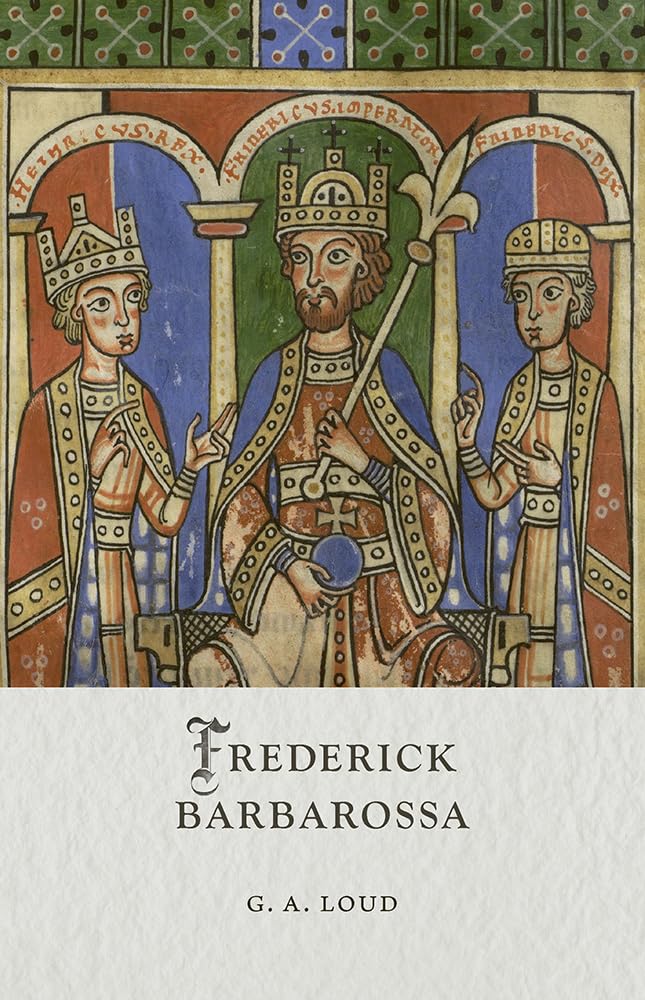 Amazon.com: Frederick Barbarossa (Medieval Lives) eBook : Loud, G. A ...