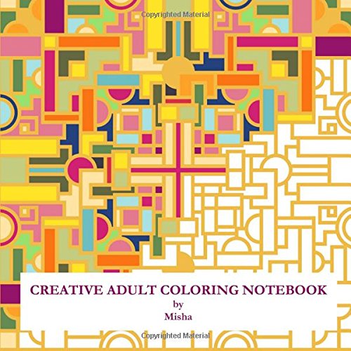Creative Adult Coloring Notebook: Anti-Stress Coloring for Adults with ...