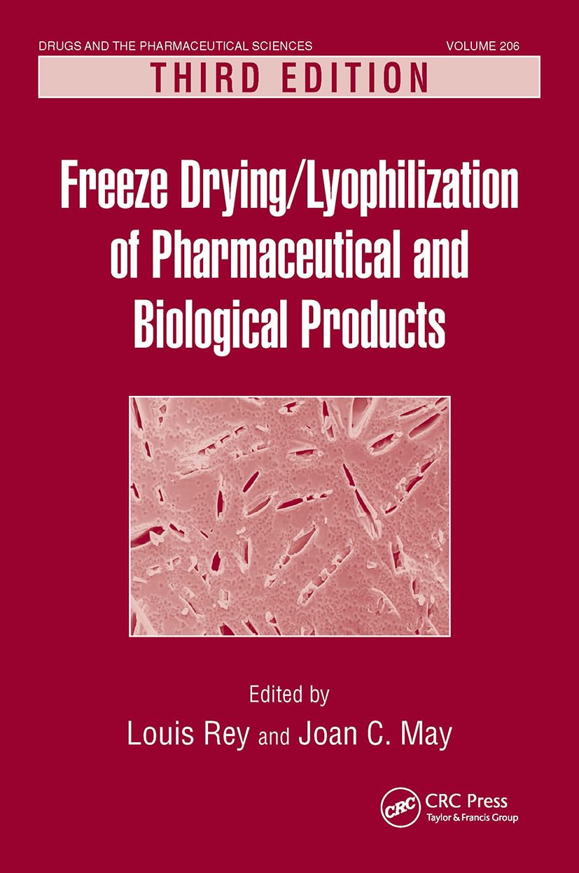 Freeze-Drying/Lyophilization of Pharmaceutical and Biological Products ...
