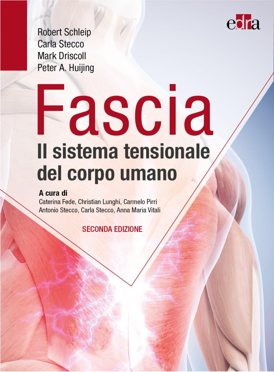 Fascia. Il sistema tensionale del corpo umano: Schleip, Robert, Stecco ...