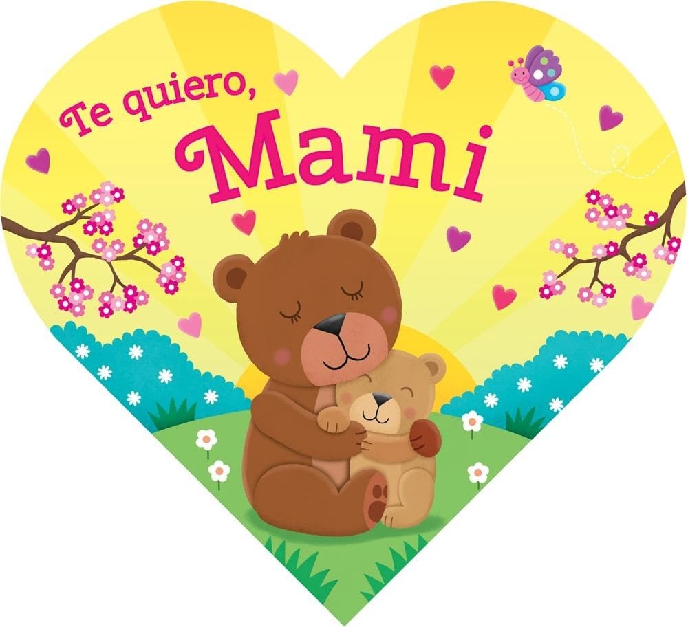 Te quiero, Mami (Spanish Edition): Laura Gates Galvin, Kidsbooks ...