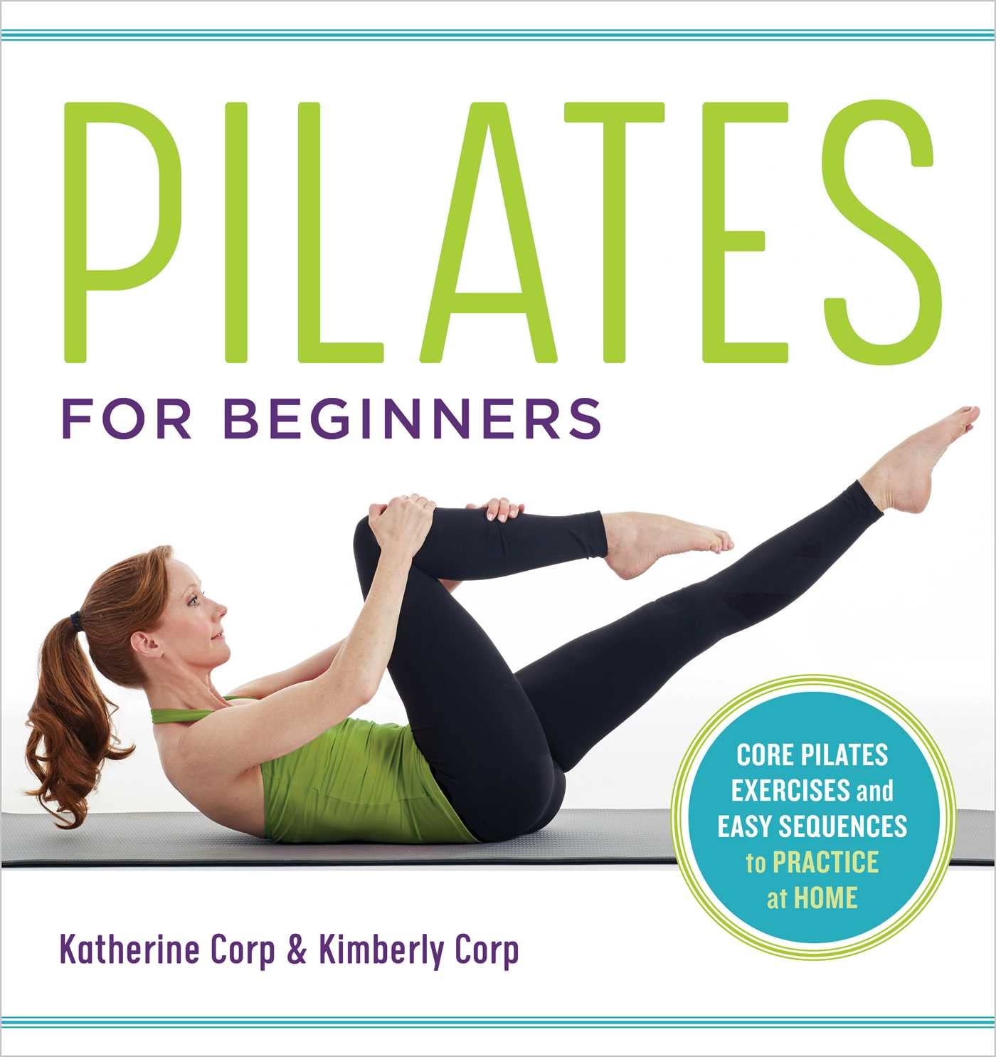 Pilates for Beginners: Core Pilates Exercises and Easy Sequences to ...