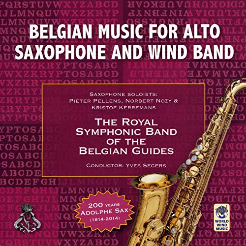 Play Belgian Music for Alto Saxophone and Wind Band by The Royal ...