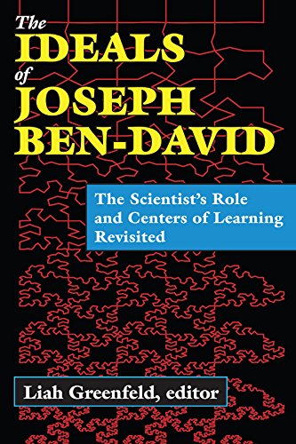 The Ideals of Joseph Ben-David: The Scientist's Role and Centers of ...