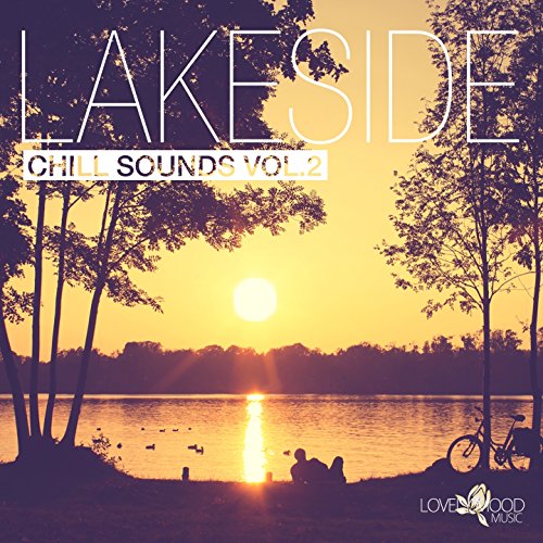 Amazon MusicでVARIOUS ARTISTSのLakeside Chill Sounds, Vol. 2を再生する