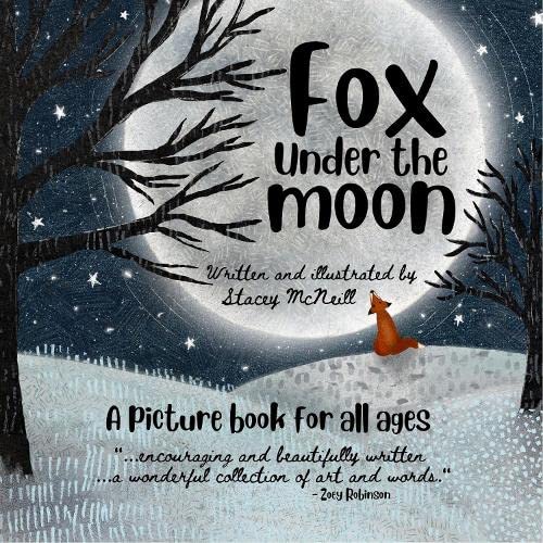 Fox Under The Moon: A Picture Book For All Ages: McNeill, Stacey ...