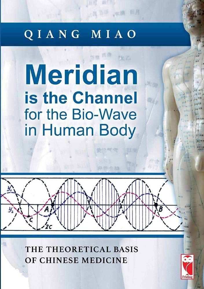 Meridian is the Channel for the Bio-Wave in Human Body: The theoretical ...