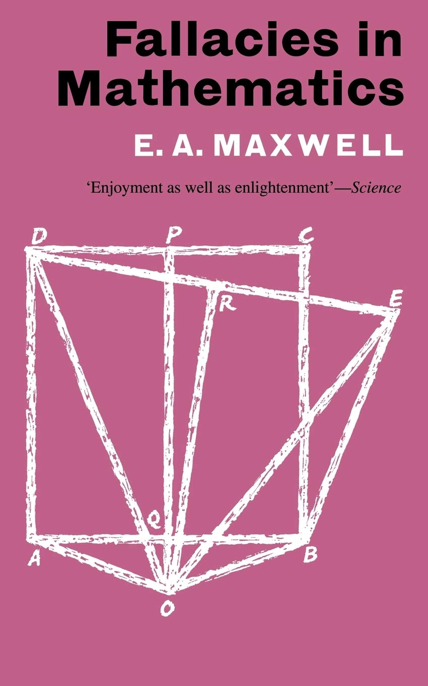 Amazon.com: Fallacies in Mathematics: 9780521026406: Maxwell, E. A.: Books