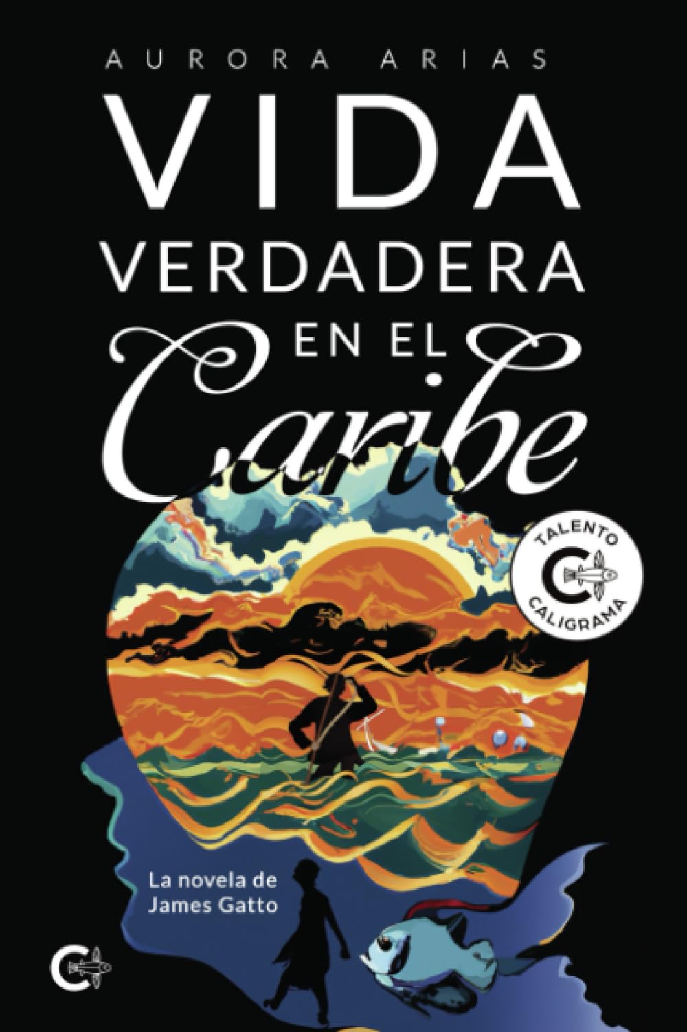 Vida verdadera en el Caribe: La novela de James Gatto (Spanish Edition ...