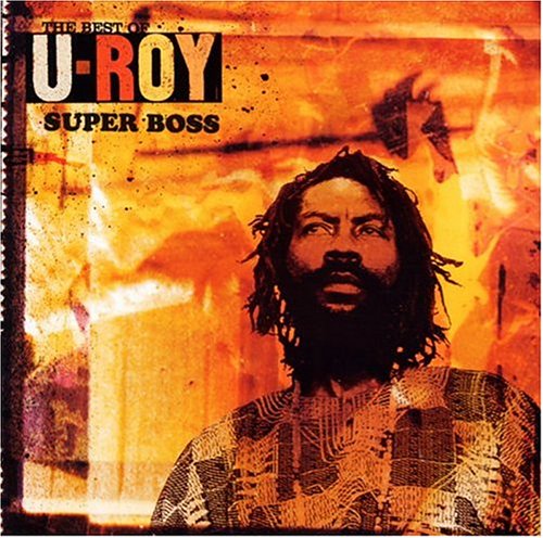 U-Roy - Super Boss: The Best of U Roy - Amazon.com Music