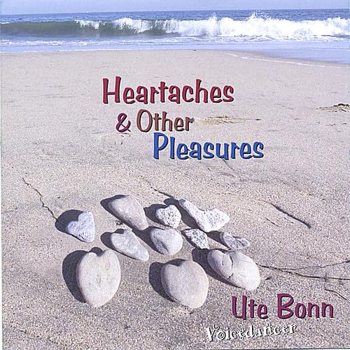 Ute Bonn "Voicedancer", Voicedancer Bonn - Heartaches & Other Pleasures ...
