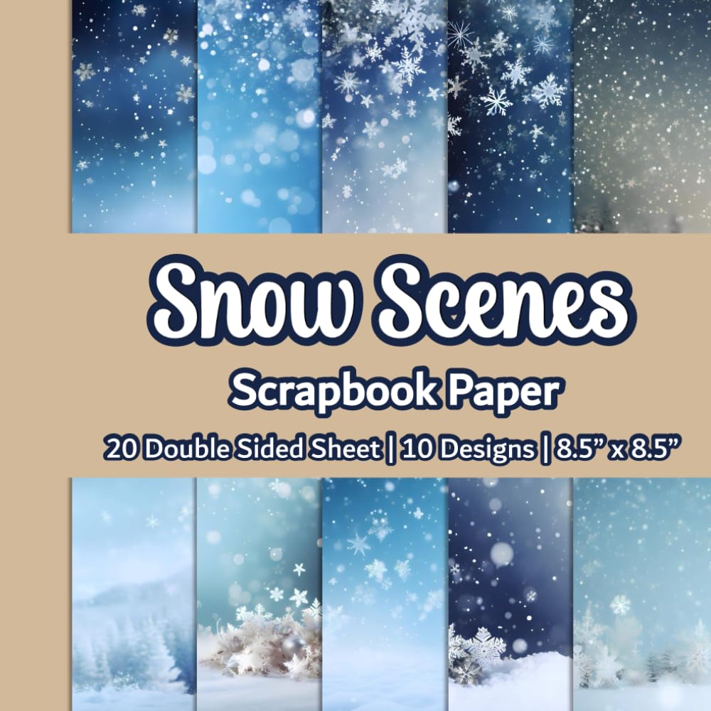 Snow Scenes Scrapbook Paper: Winter Scene Scrapbook Paper | 10 Designs ...