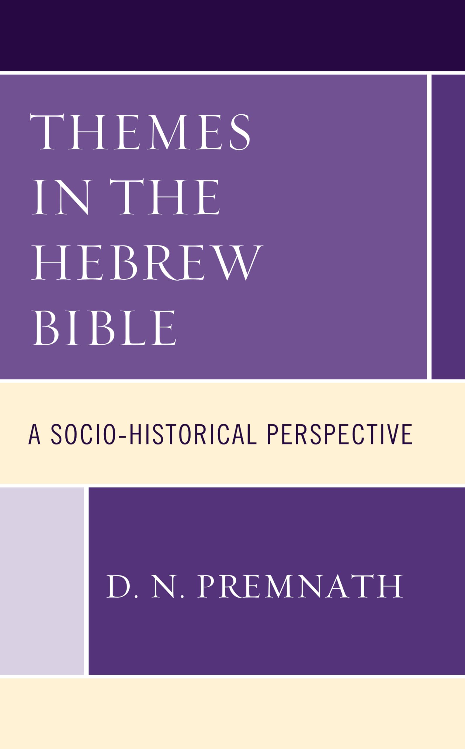 Themes in the Hebrew Bible: A Socio-Historical Perspective: Premnath, D ...