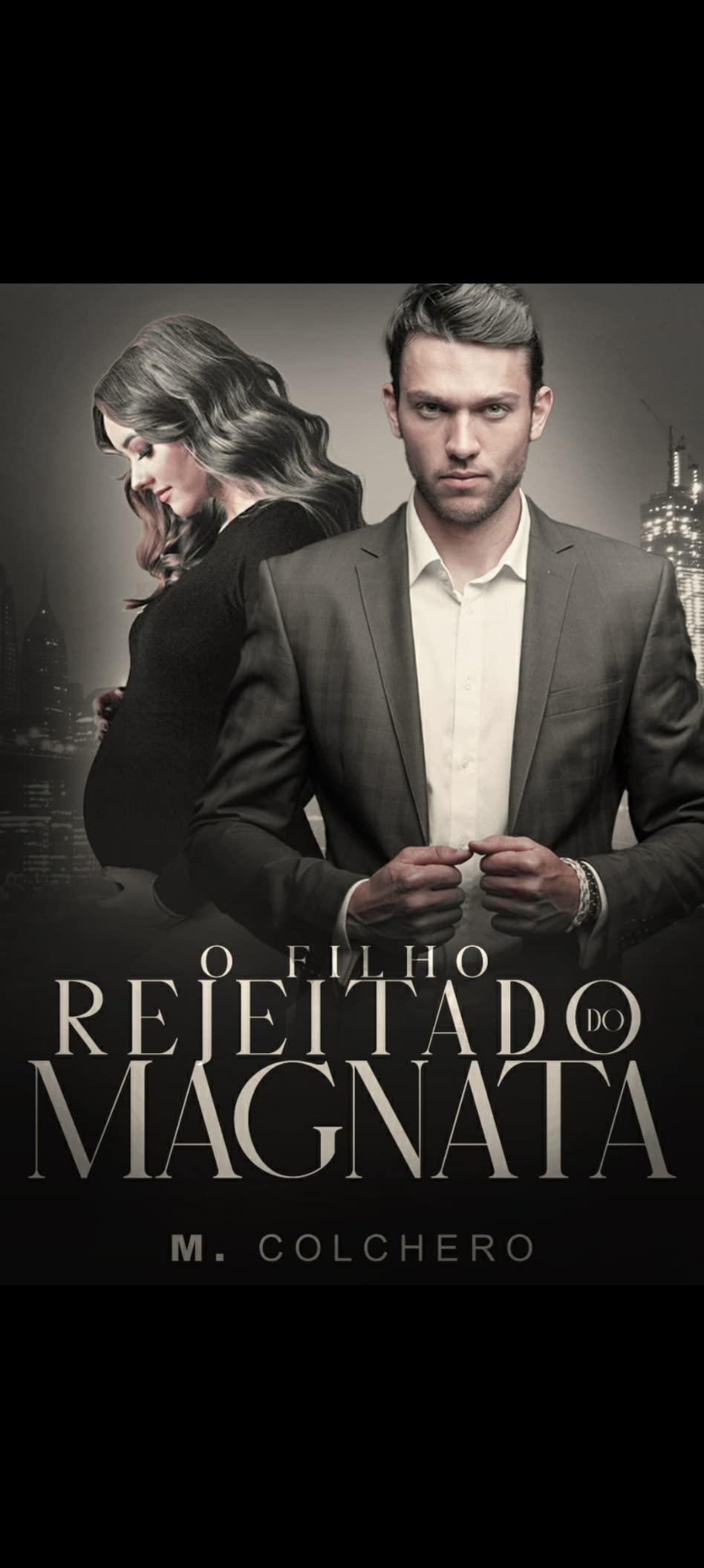 O FILHO REJEITADO DO MAGNATA eBook : Colchero, M.: Amazon.com.br: Loja Kindle