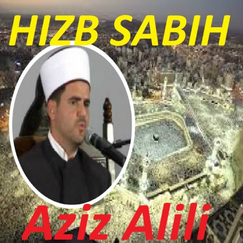Amazon MusicでAziz AliliのHizb Sabih (Quran - Coran - Islam)を再生する
