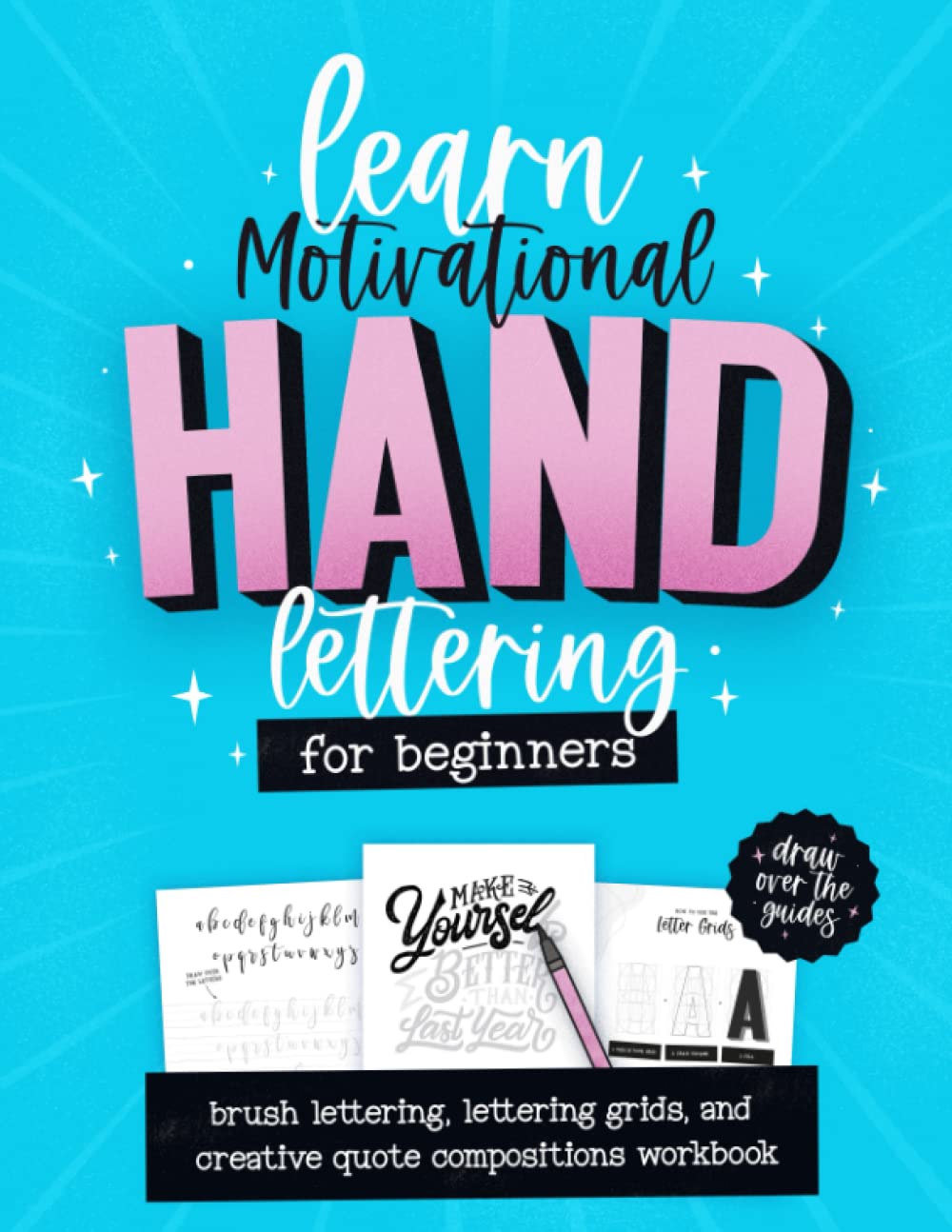 Learn Motivational Hand Lettering For Beginners Workbook: Brush ...
