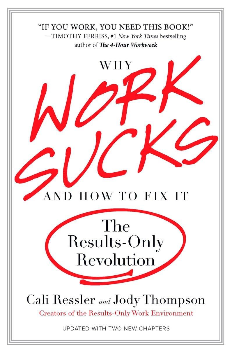 Amazon.com: Why Work Sucks and How to Fix It: The Results-Only ...