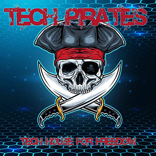 Play Tech Pirates (Tech House for Freedom) by VARIOUS ARTISTS on Amazon ...