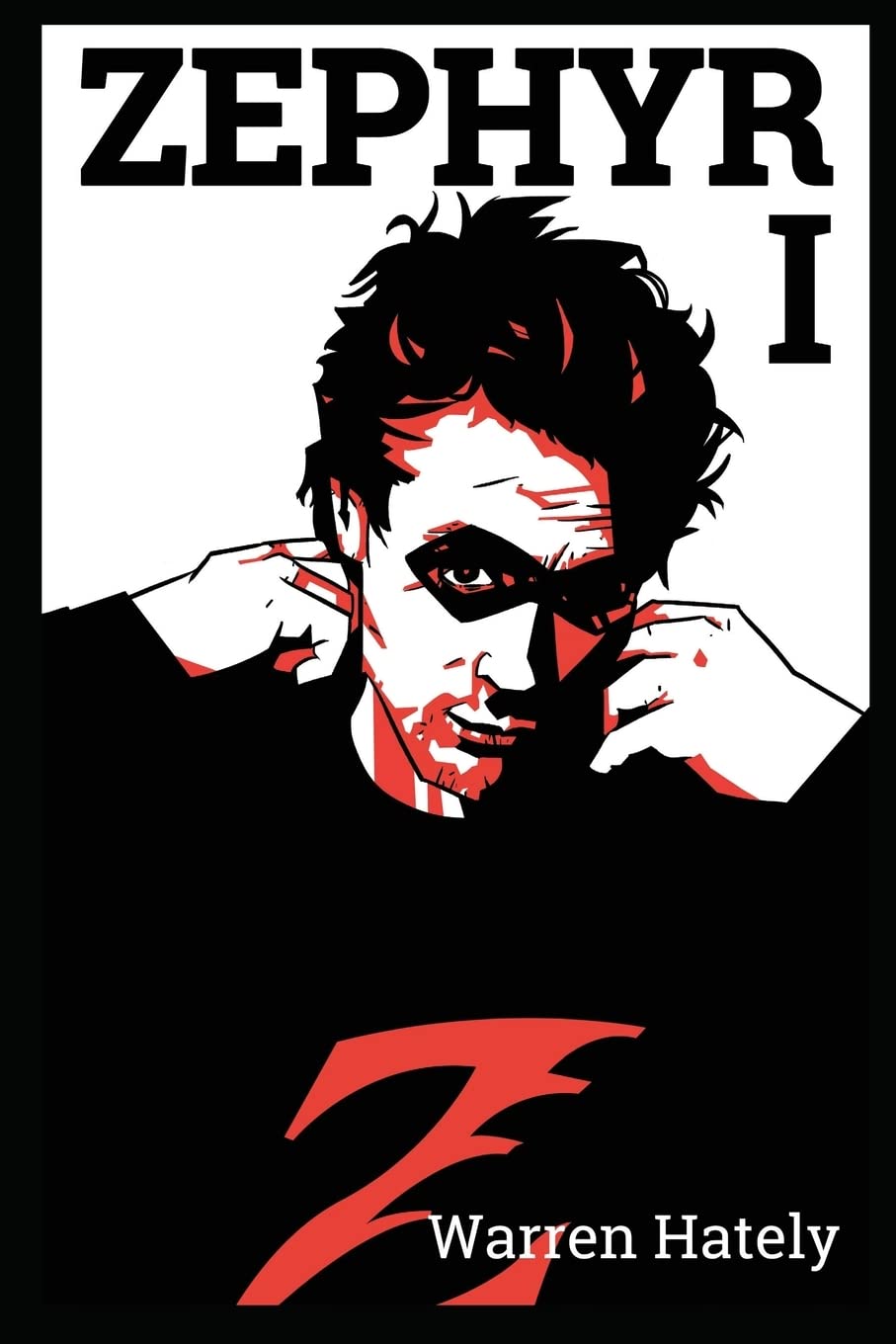 Zephyr I: Hately, Warren: 9781493588381: Amazon.com: Books