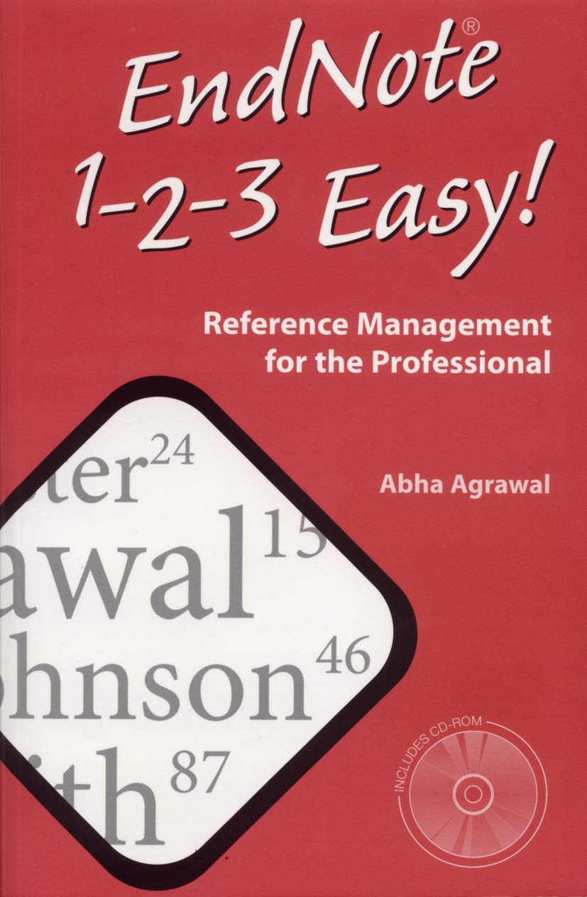EndNote 1 - 2 - 3 Easy!: Reference Management for the Professional ...