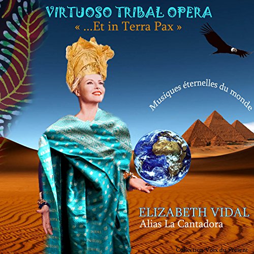 Écouter Virtuoso tribal opera: Et in terra pax de Elizabeth Vidal sur ...